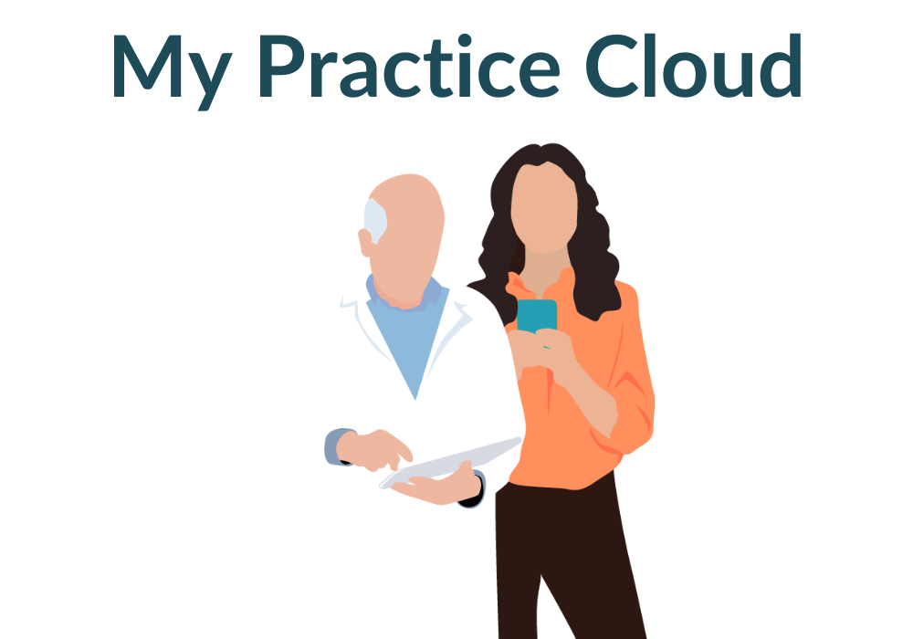 My Practice Cloud: Releasing New Features for Your Practice’s Success